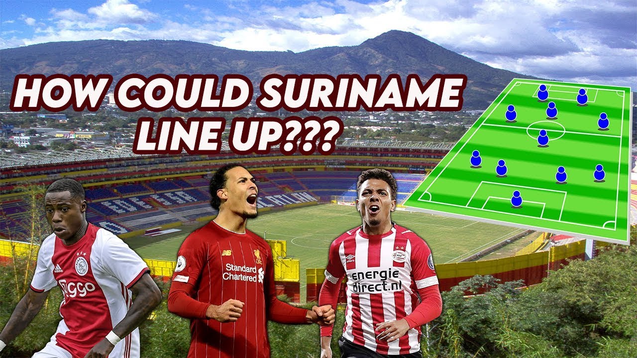 Second Citizenship! How Could Suriname National Football Team Line Up ...