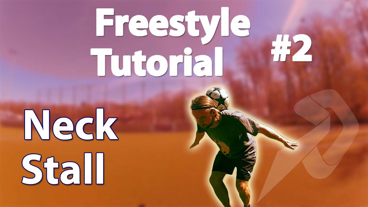 Lerne Fußball Freestyle - Neck Stall Tutorial - YouTube