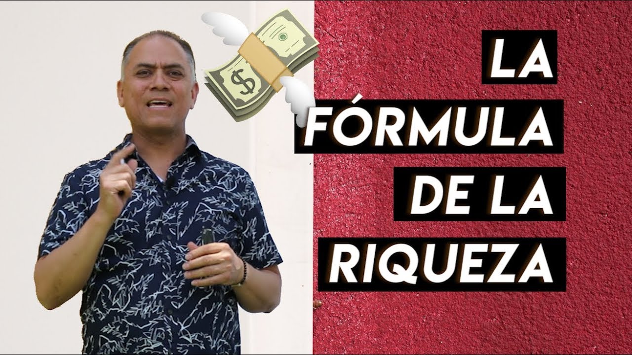 La Fórmula de la Riqueza - YouTube