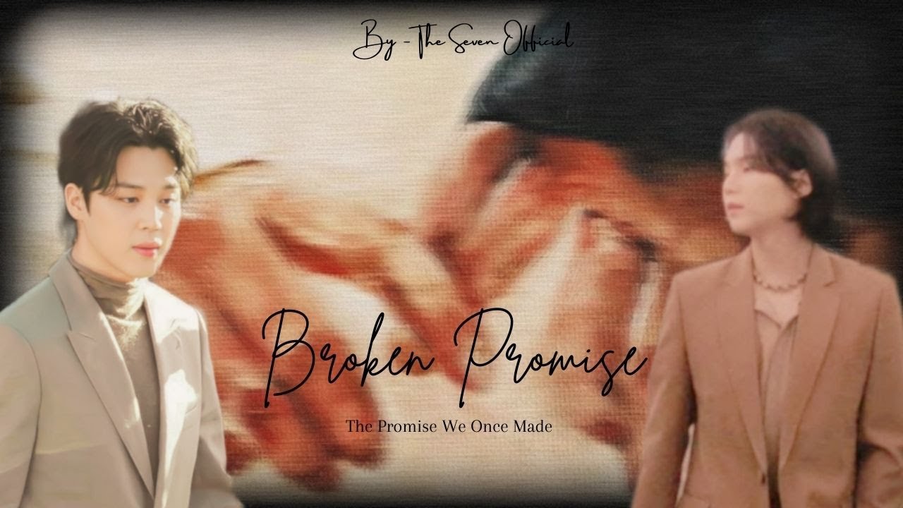 Broken Promise ~ Episode 1 || P. JM & M. YG FF|| - YouTube