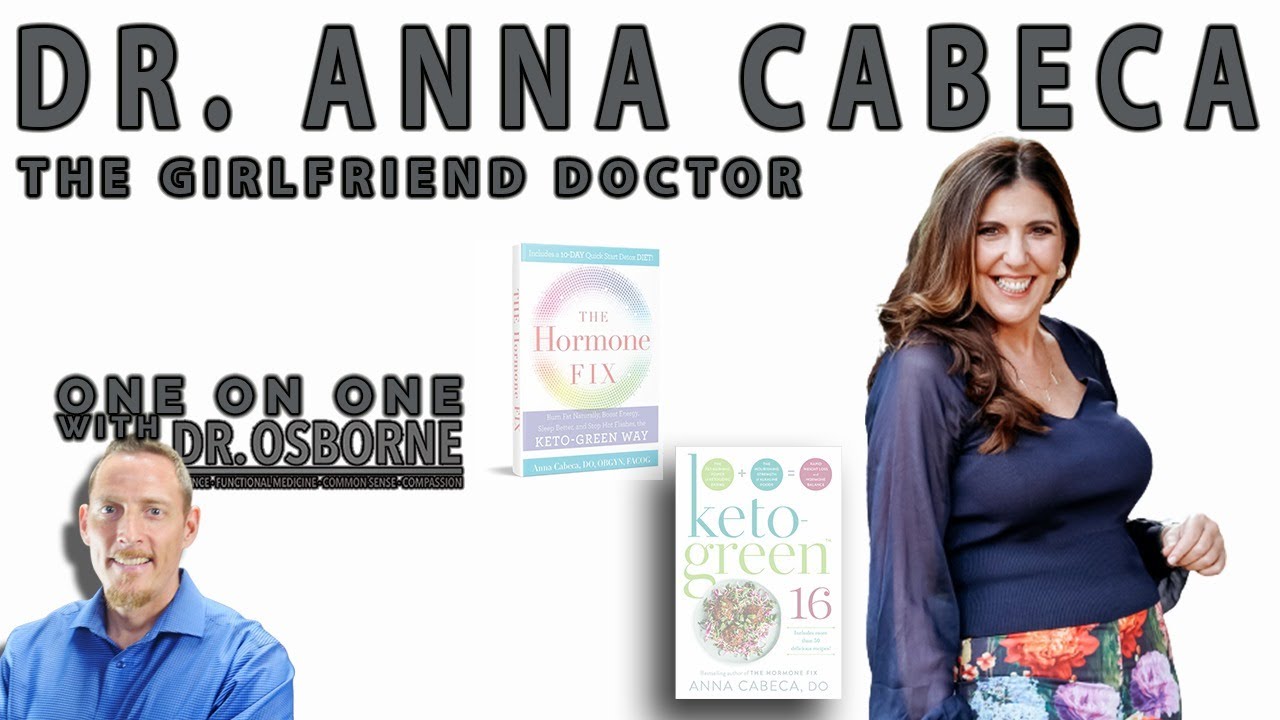 Improving Hormone Health - Dr. Osborne interviews Dr. Anna Cabeca "The ...