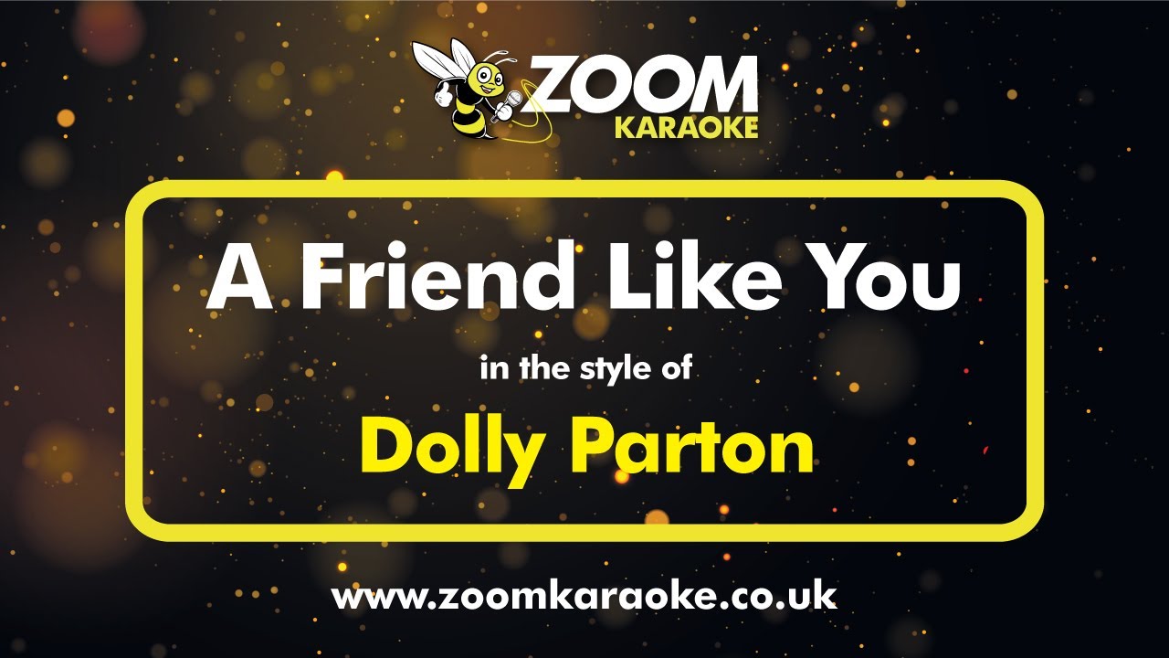Dolly Parton - A Friend Like You (Karaoke Version) with Lyrics On ...