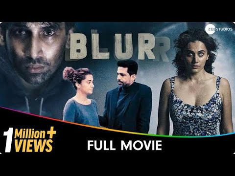 Blurr - Hindi Full Movie - Taapsee Pannu, Gulshan Devaiah, Ajay Bahl