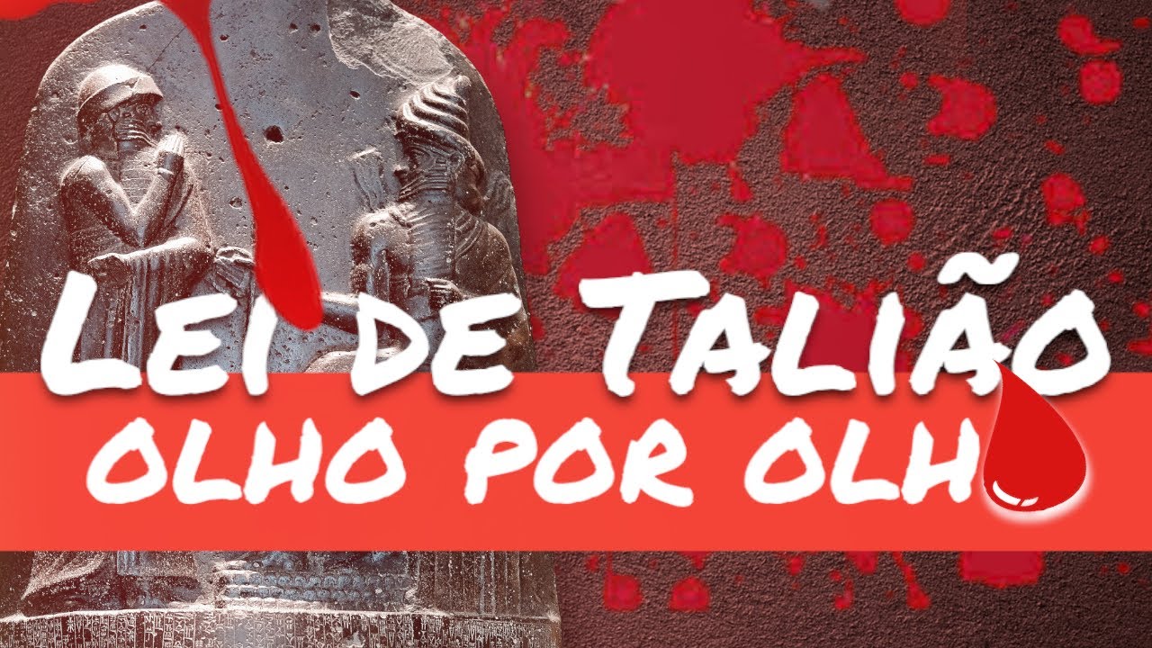 O Que Era A Lei De Talião - RETOEDU