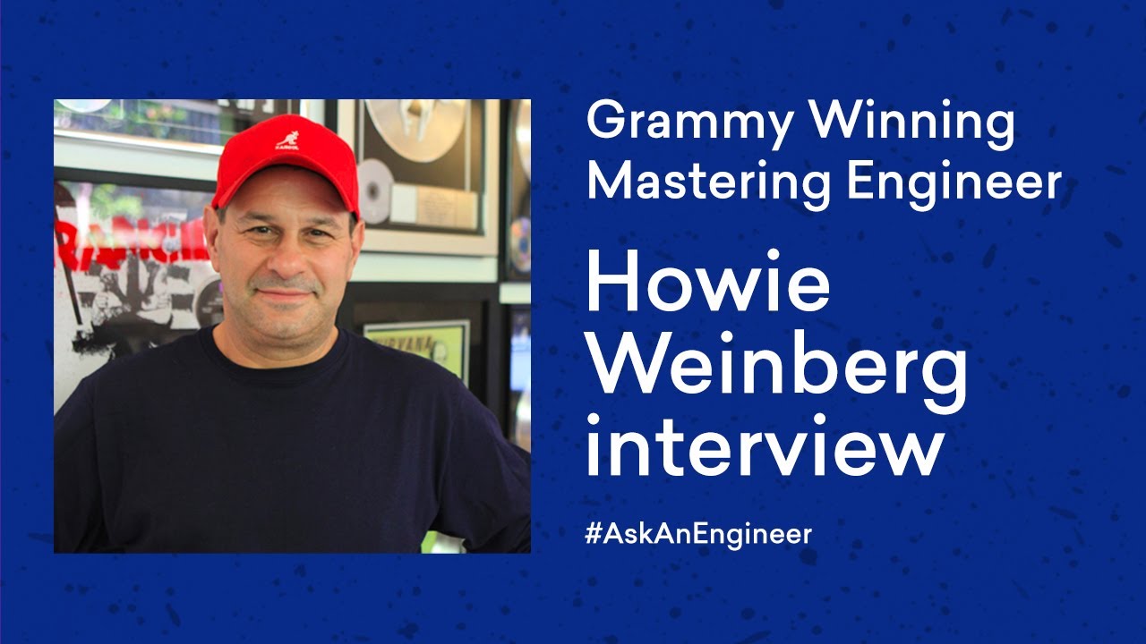 Mastering Legend Howie Weinberg Talks Tips, Modern Mastering and Best ...