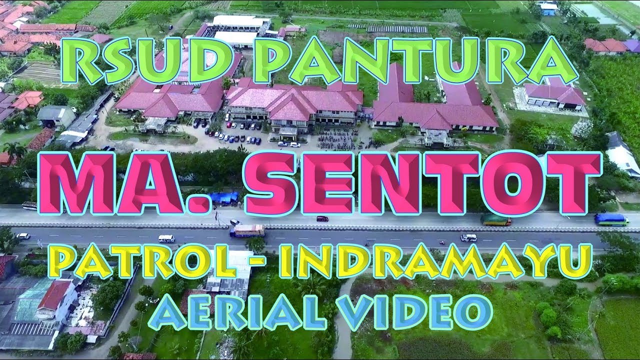 RSUD Pantura MA Sentot Patrol - Indramayu - Aerial Video - YouTube