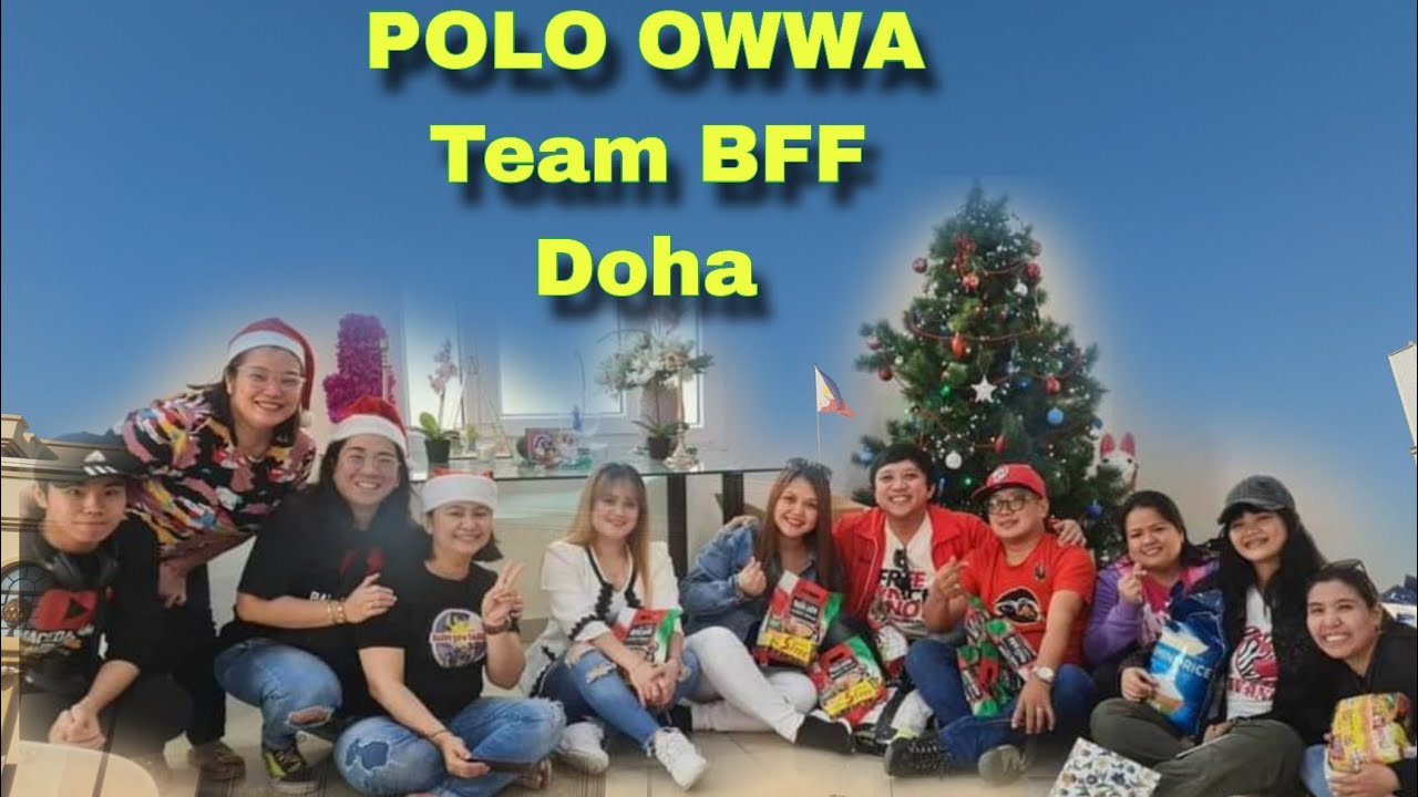POLO OWWA || Doha Qatar || Maagang Pamasko Handog ng TEAM BFF Doha ...