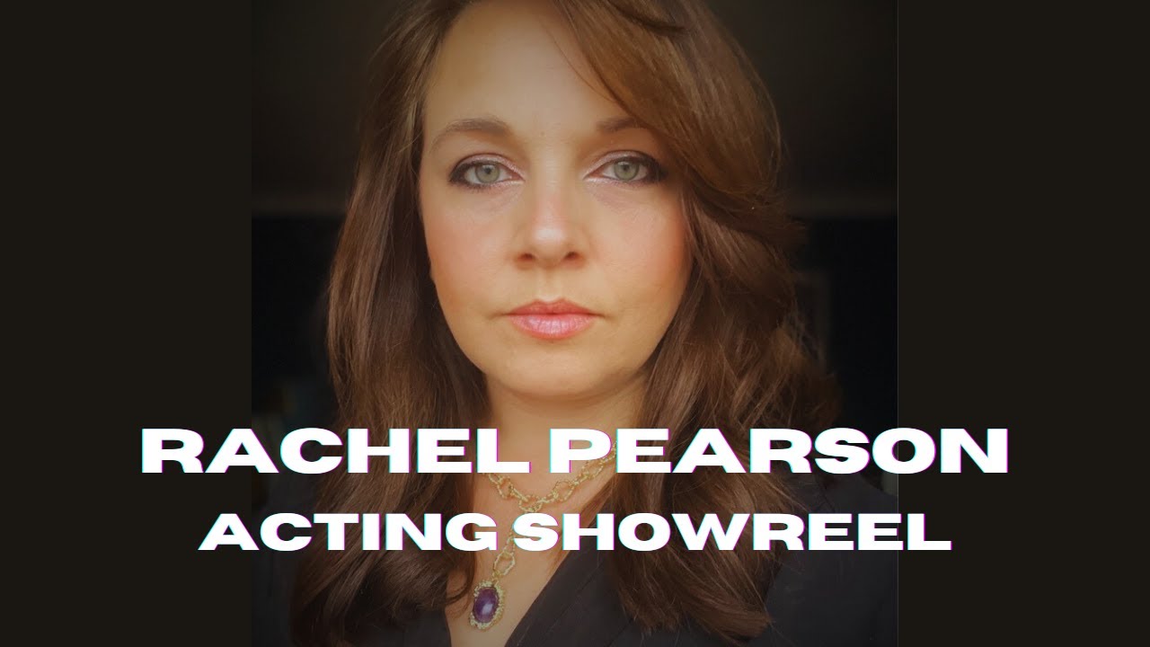 Rachel Pearson Acting Showreel 2023/24 - YouTube