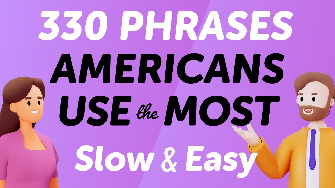 330 English Phrases Americans Use the Most – Slow and Perfect for ...