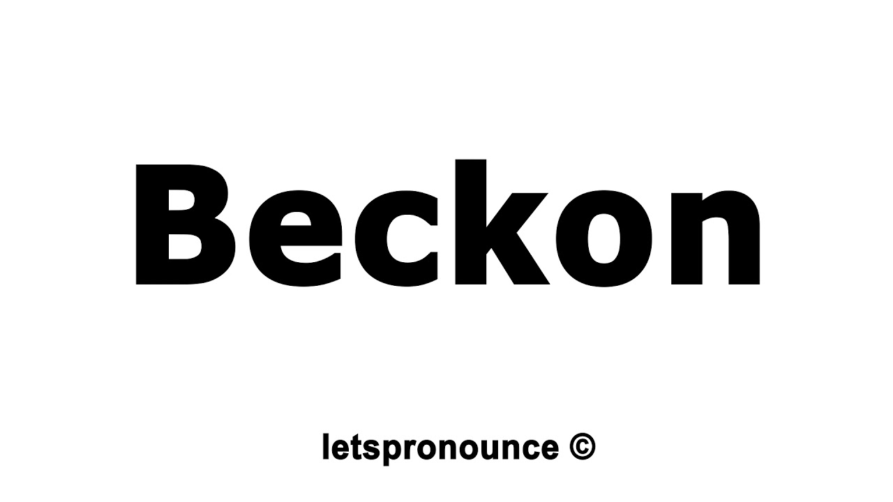 How to Pronounce Beckon - YouTube