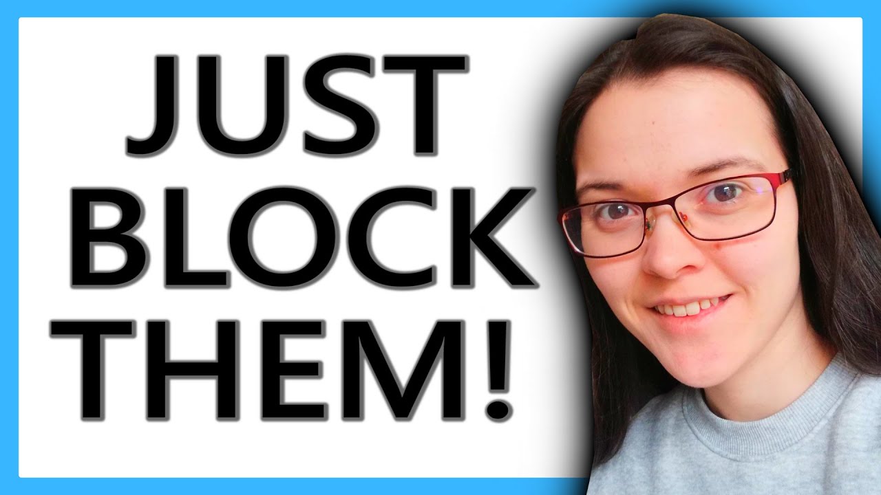 BLOCK THEM To Get OVER THEM (why blocking works) - YouTube