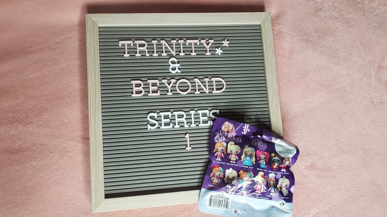 Trinity & Beyond | Series 1 | Blind Bags - YouTube