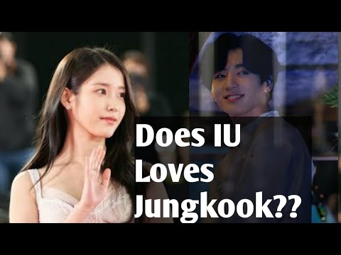 IU love Jungkook?? Jungkook and IU relationship? 😱🤔#jungkook #iu #love ...