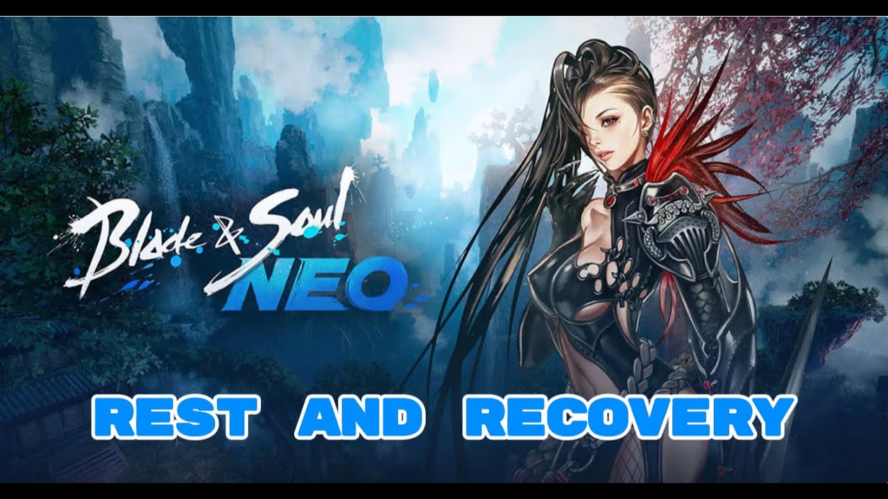 Rest and Recovery | Blade And Soul NEO (Blue Quest) - YouTube