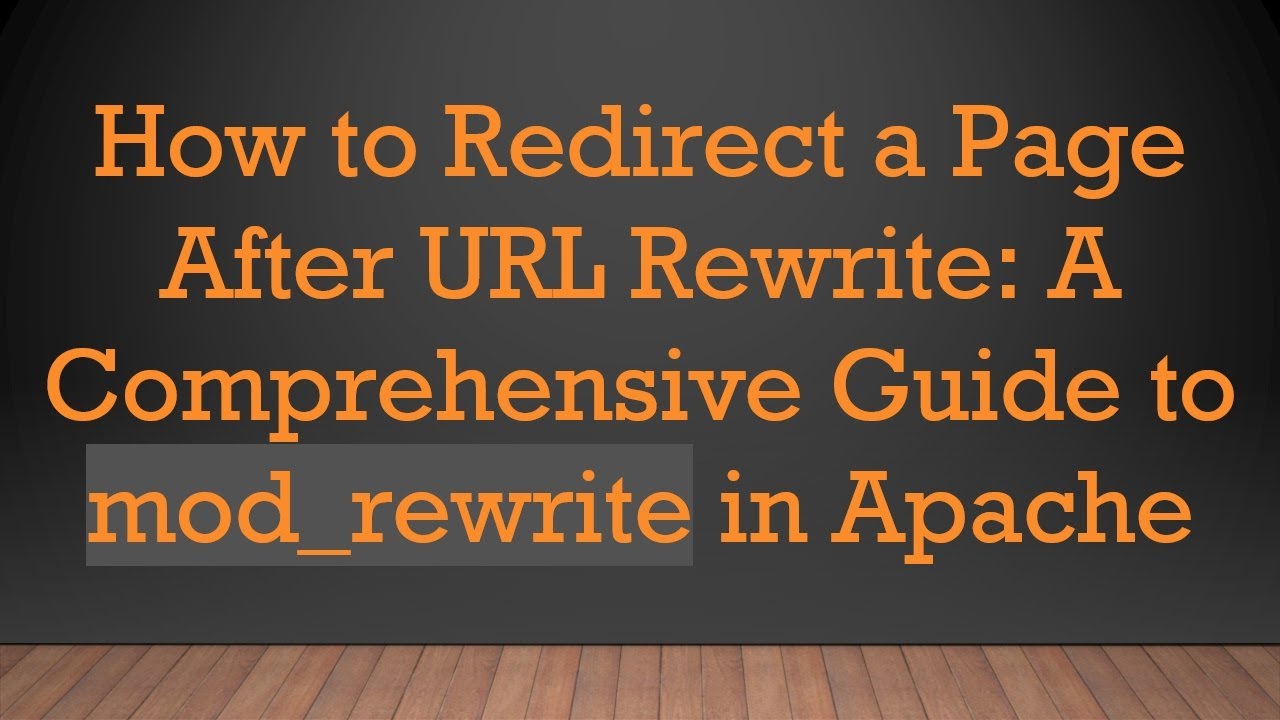 How to Redirect a Page After URL Rewrite: A Comprehensive Guide to mod_rewrite in Apache - YouTube