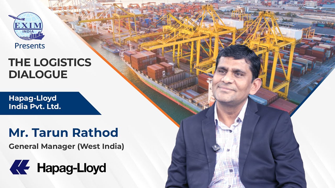 Exim India Presents – The Logistics Dialogue | Hapag-Lloyd India’s West ...