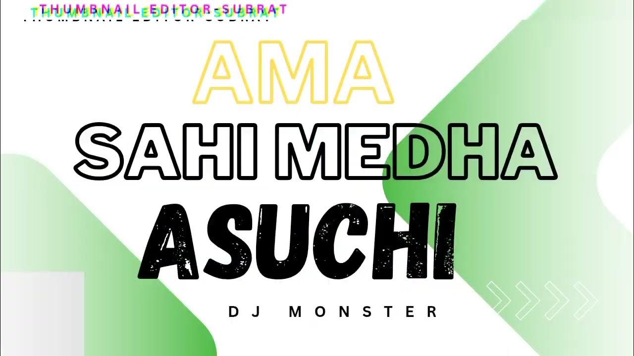 AMA SAHI MEDHA ASUCHI (HYBRID MIX)DJ MONSTER _@djkittuprofessional - YouTube