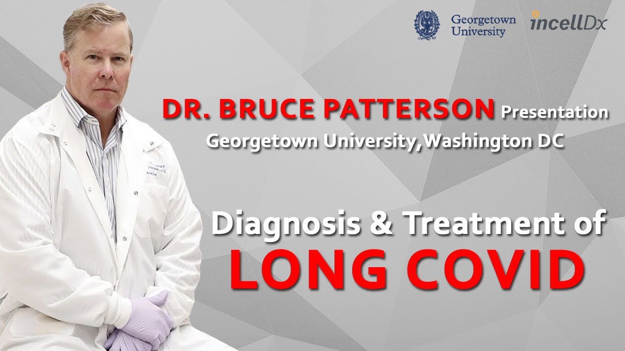 Revolutionizing Long COVID Treatment - Dr Bruce Patterson's Insights ...