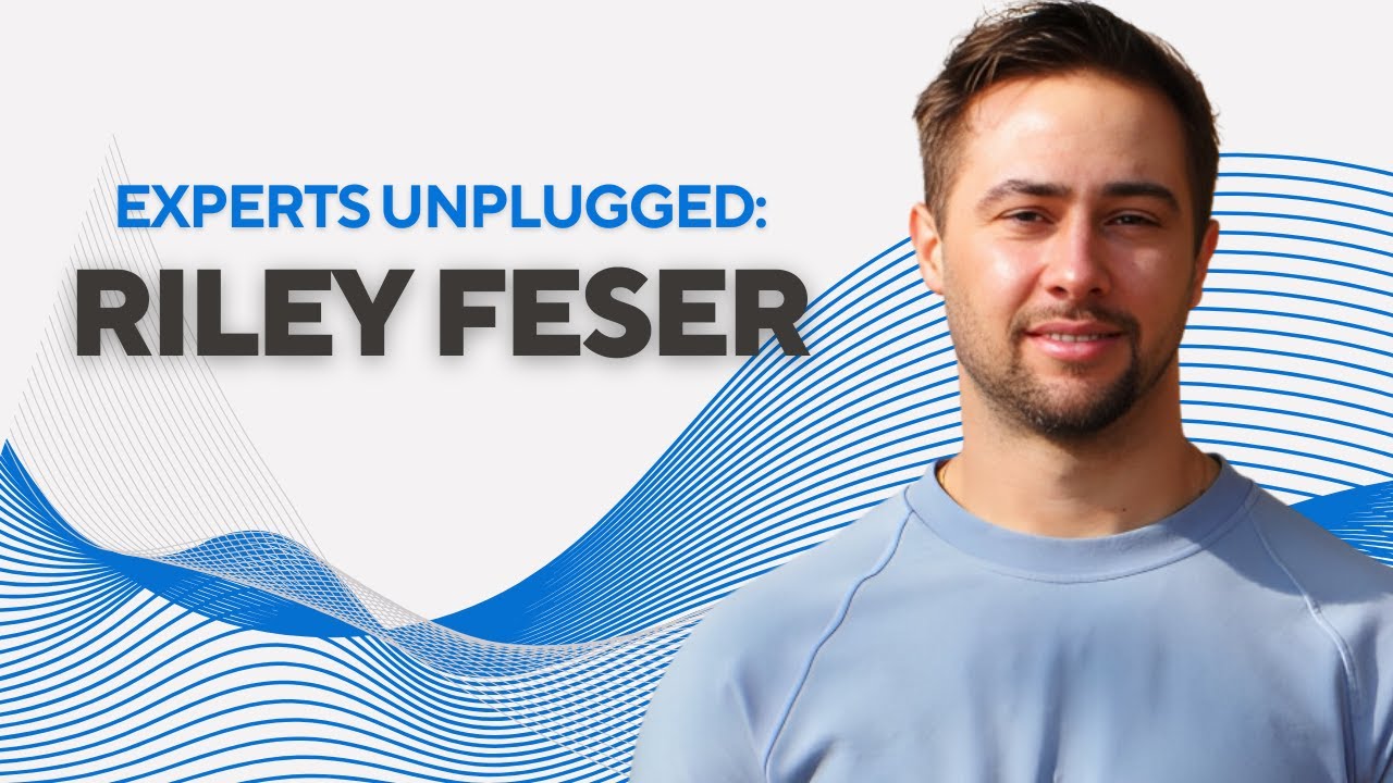 Experts Unplugged: Riley Feser - YouTube