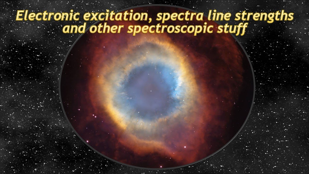 Electronic excitation, spectra line strengths and other spectroscopic ...