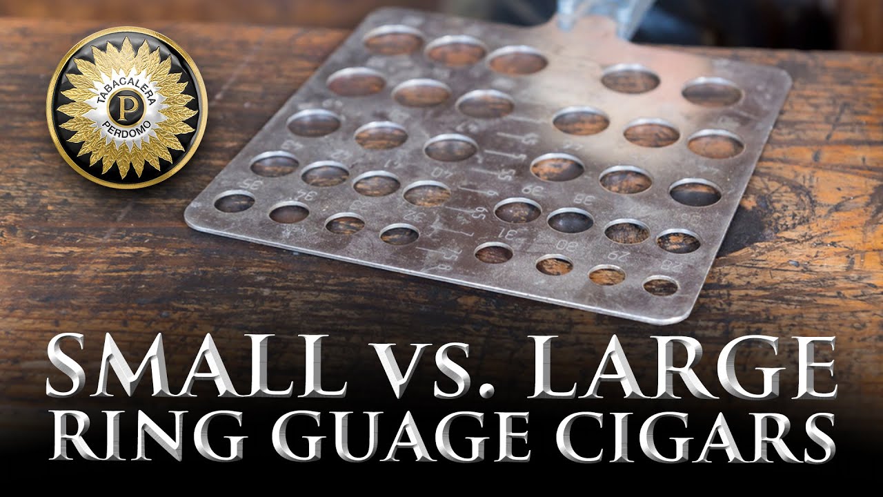 Small Vs Large Ring Gauge Cigars YouTube