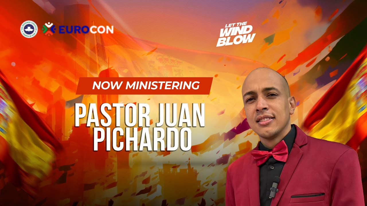 LET THE WIND BLOW | PASTOR Juan Pichardo at EUROCON 2024 #spain - YouTube