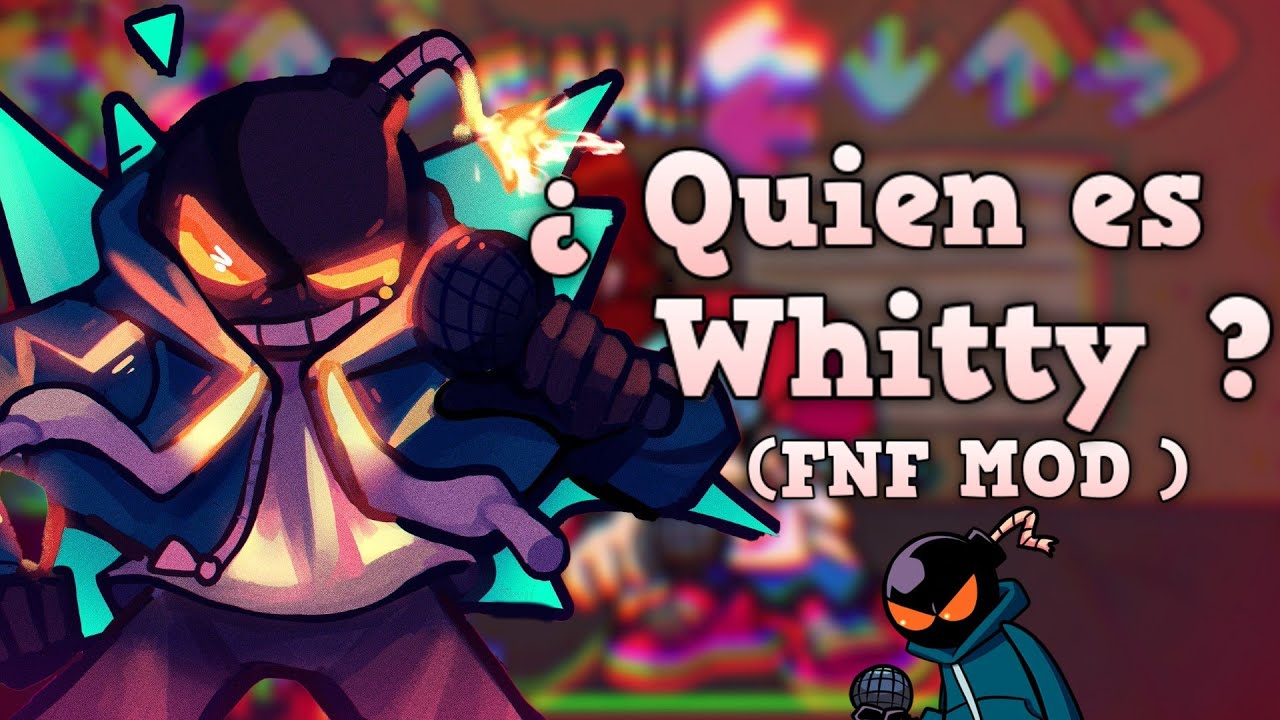 ¿ Quien es Whitty ? (FNF MOD) - YouTube