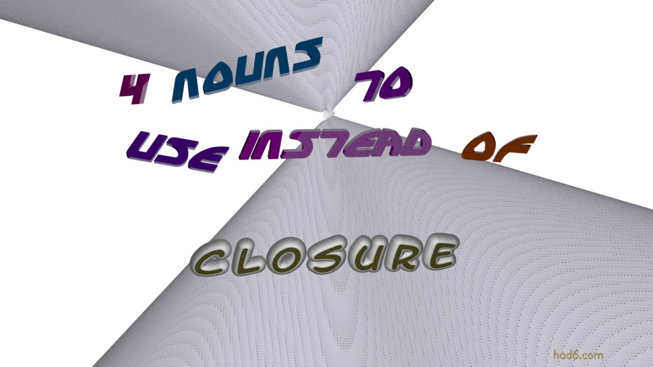 Closure 4 Nouns Which Are Synonym To Closure sentence Examples closure-4-nouns-which-are-synonym-to-closure-sentence-examples