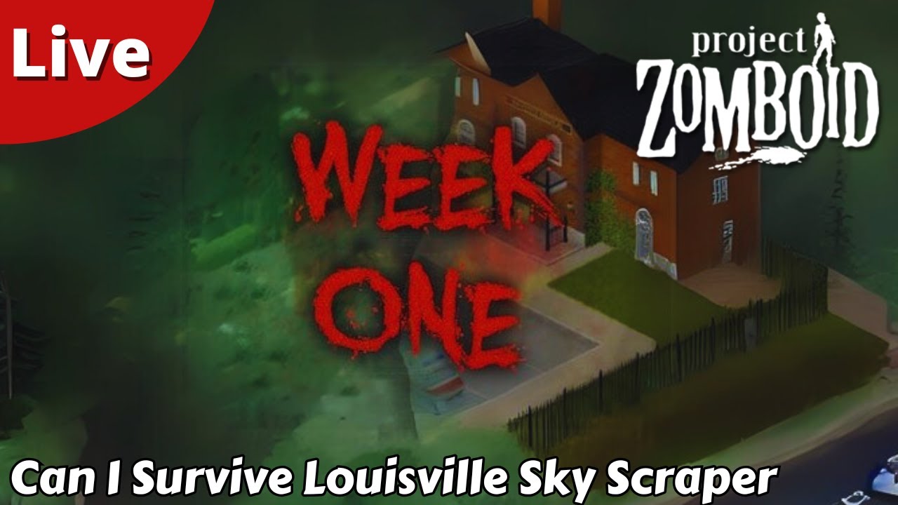 Can I survive The Week One Mod In A Louisville Sky Scraper - Project ...