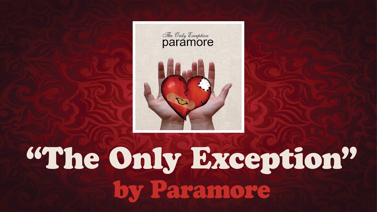 The Only Exception (Paramore) - YouTube