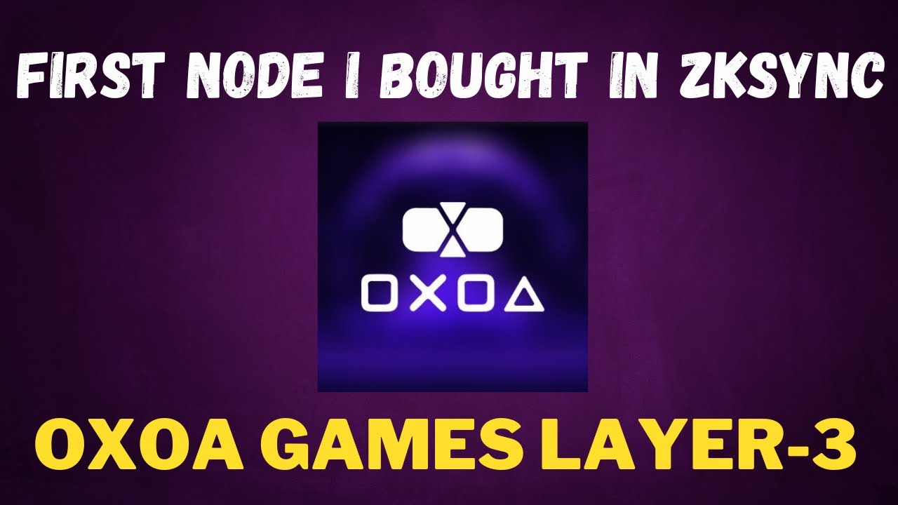 I Bought 4 OXOA Game Nodes! - First Crypto Layer-3 Node in zkSync | Crypto Addict - YouTube