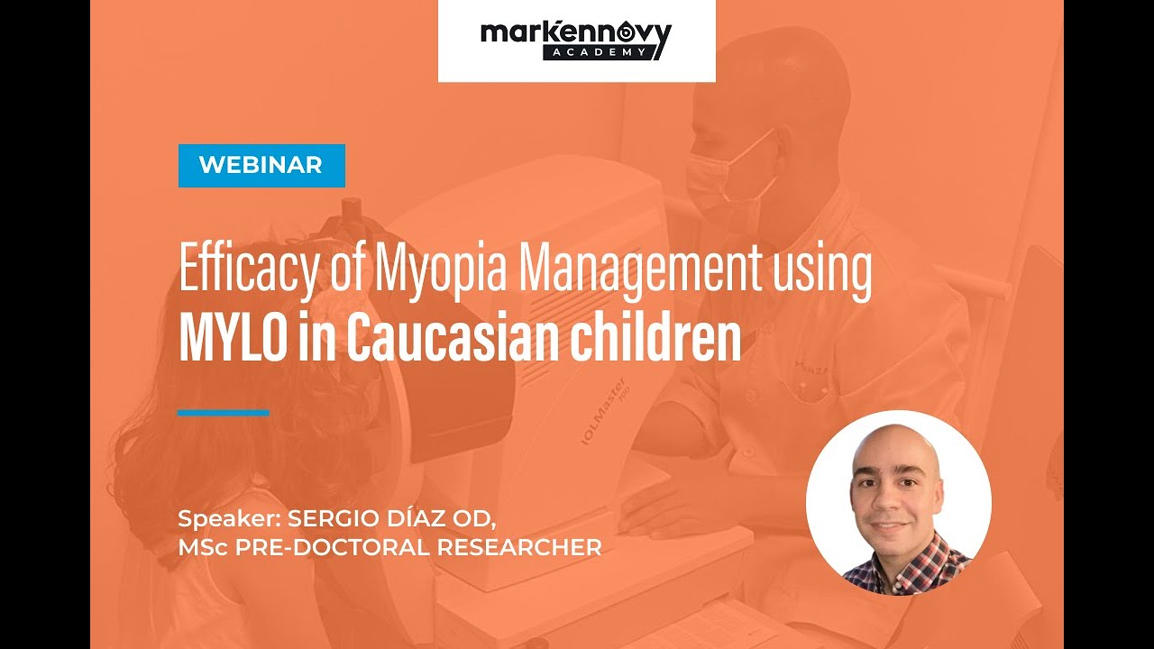 Webinar: Efficacy of Myopia Management using MYLO in Caucasian children ...