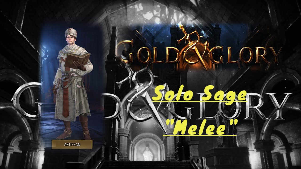 Solo Sage "Melee" Mastery (Normal Mode - Gold & Glory - GNG) - YouTube