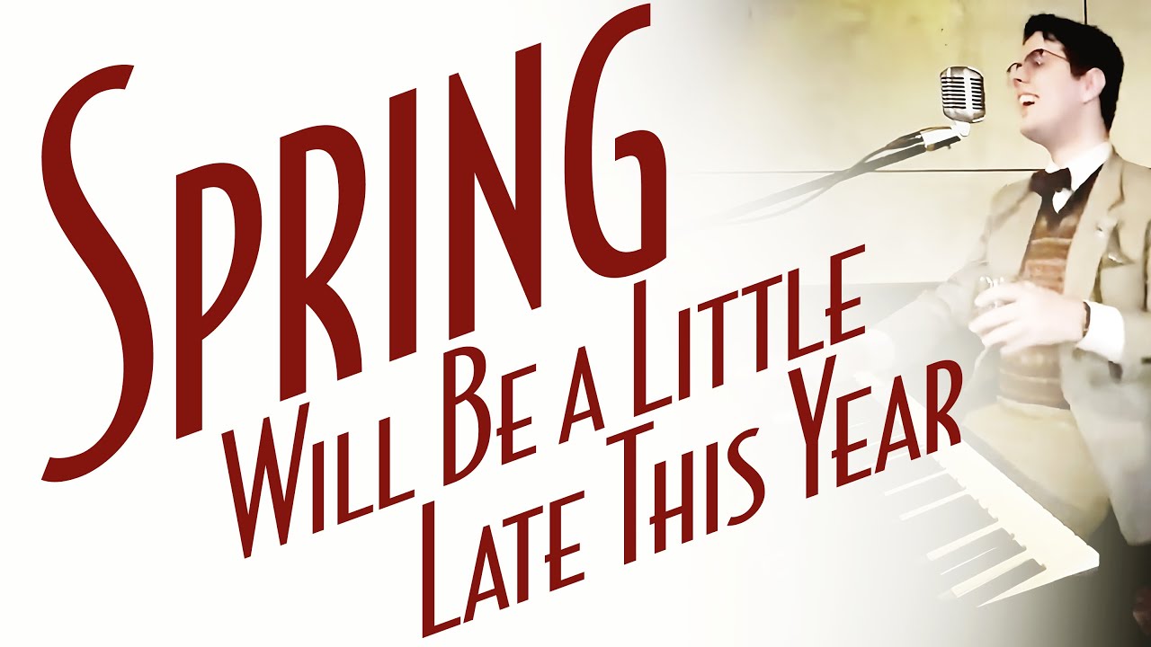 Spring Will Be a Little Late This Year | Piano and Vocal Cover - Smooth ...