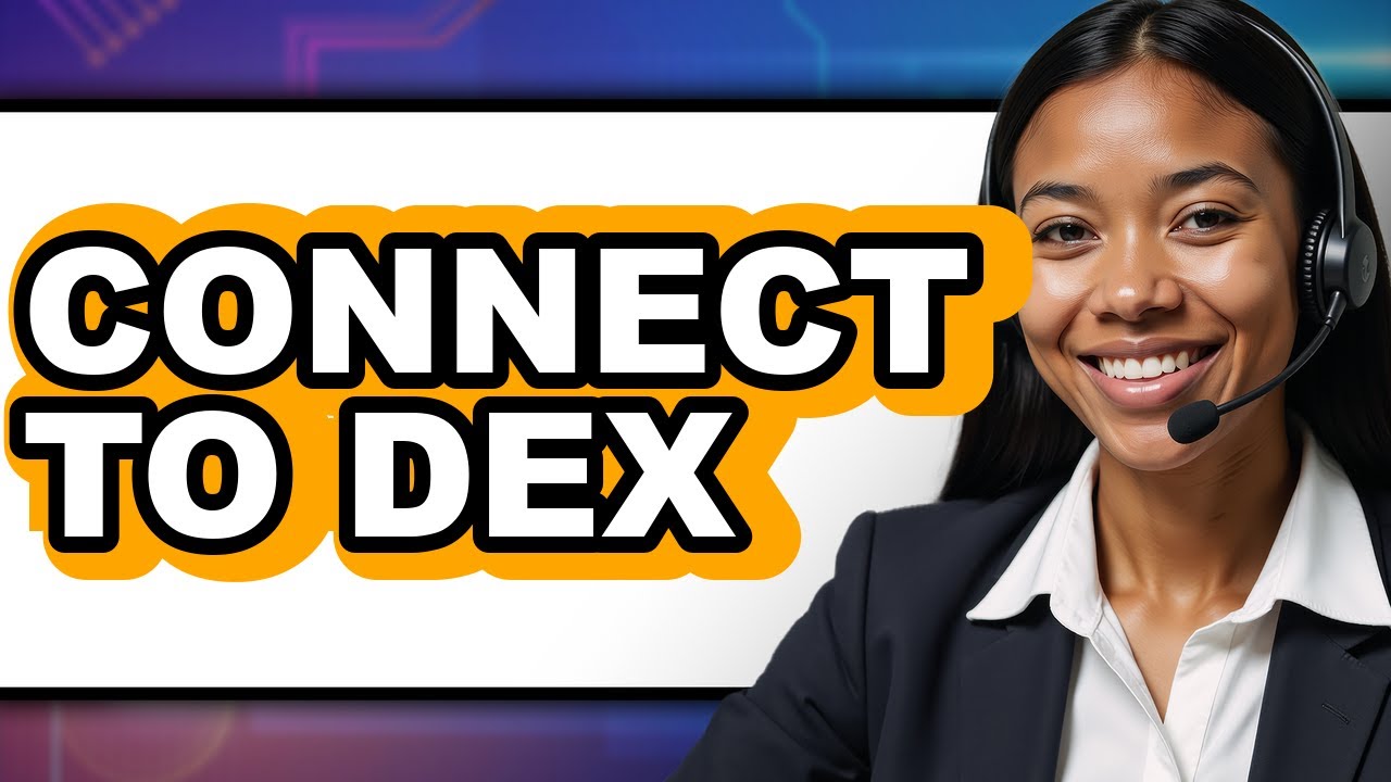 How to Connect to Dex (Full Guide) - YouTube