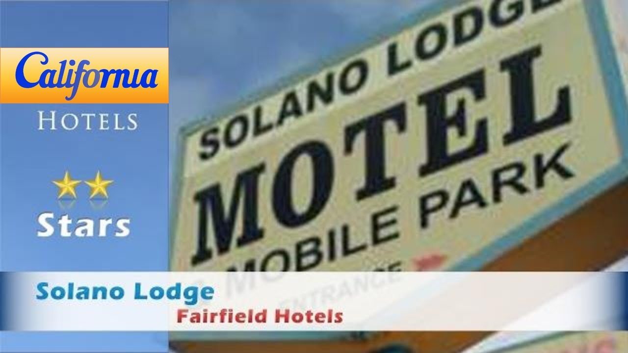 Solano Lodge, Fairfield Hotels - California - YouTube