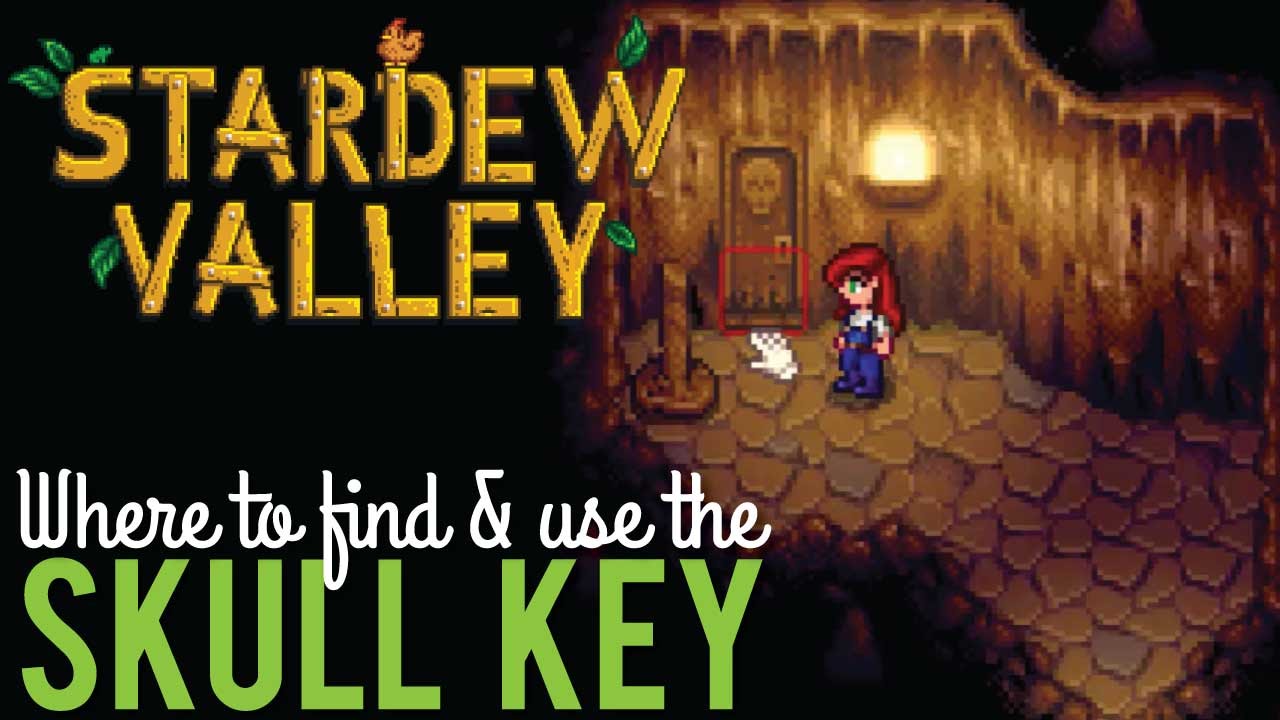 Where To Find Where To Use The Skull Key In Stardew Valley YouTube
