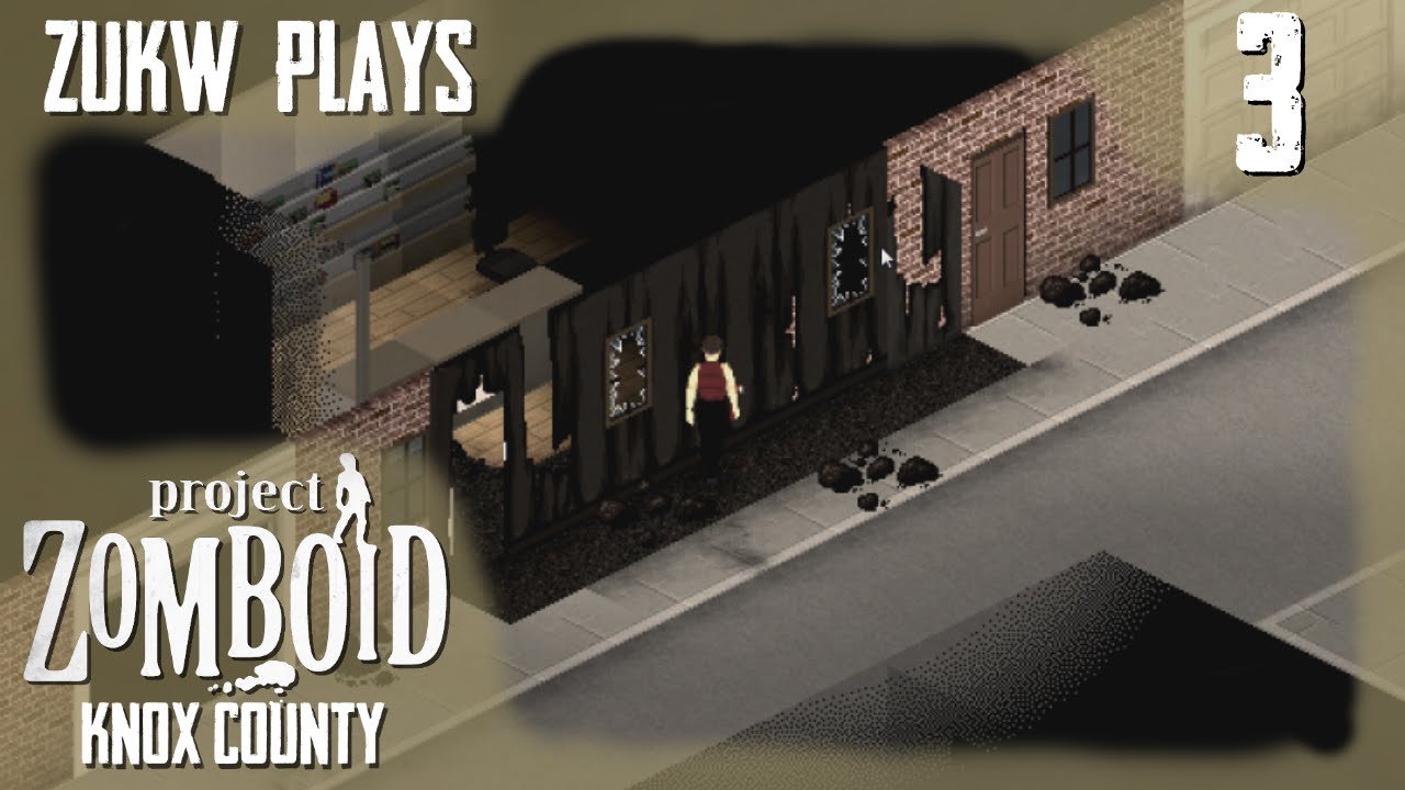 Project Zomboid : Knox County Map : 3 : We can do this - YouTube