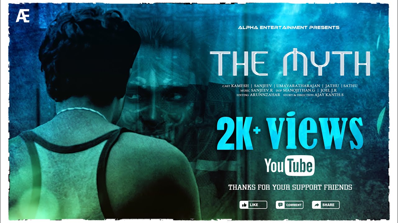 THE MYTH Tamil Short Film 2021 ALPHA ENTERTAINMENT YouTube THE MYTH Tamil Short Film 2021 ALPHA ENTERTAINMENT YouTube