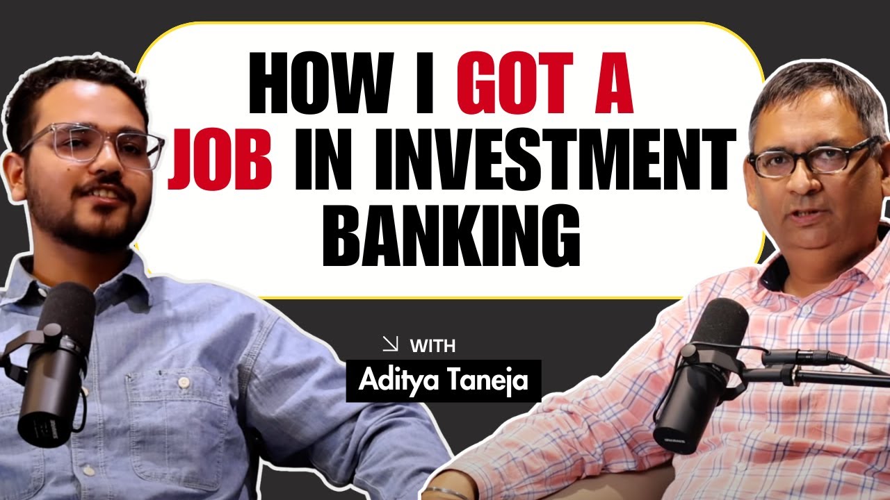 How To Get A Job In Investment Banking - Ft. Aditya Taneja | Best ...