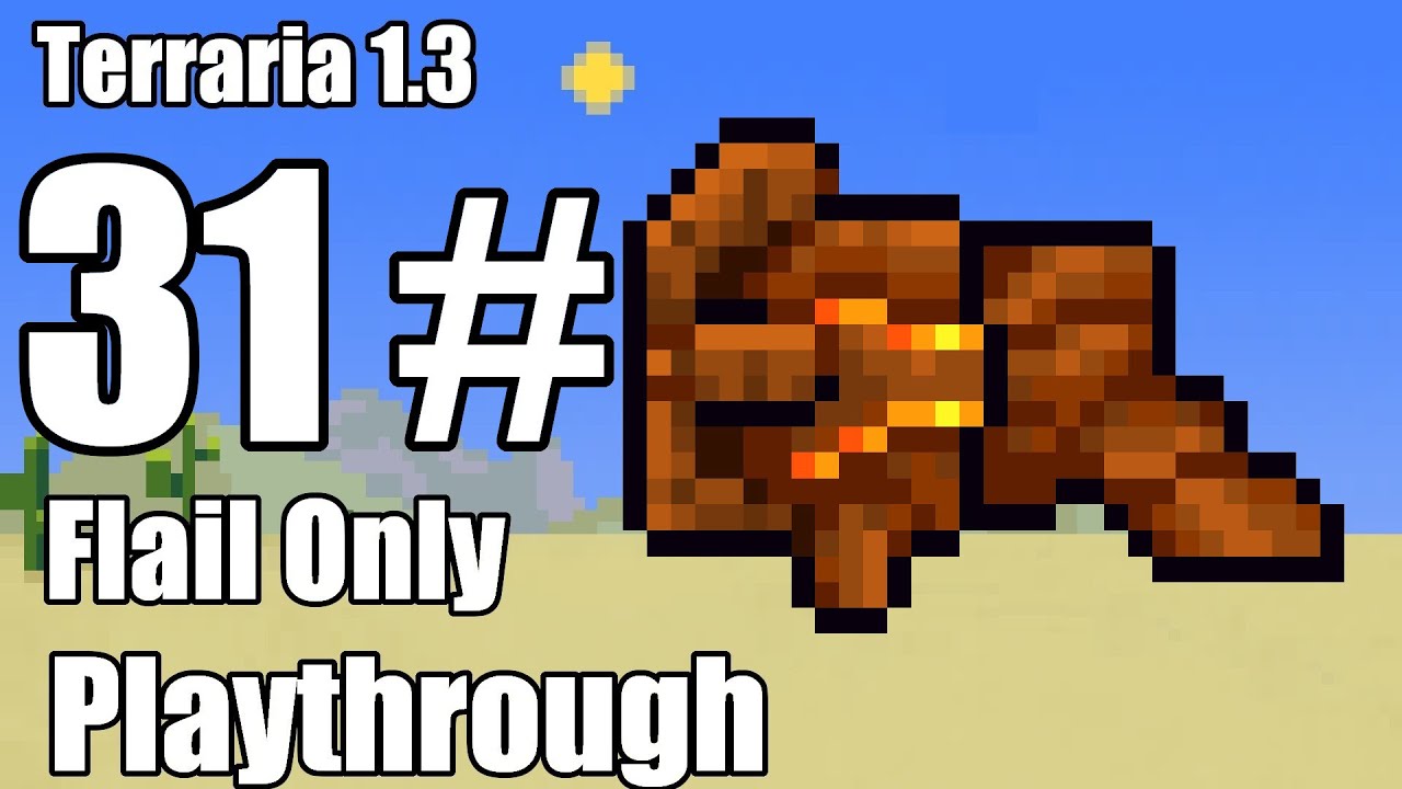 Let's Play Terraria 1.3 || Flail Playthrough || Episode 31 - YouTube