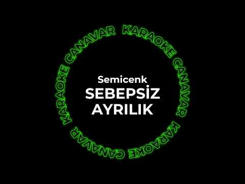 Semicenk - Sebepsiz Ayrılık (Karaoke) | Karaoke Canavar