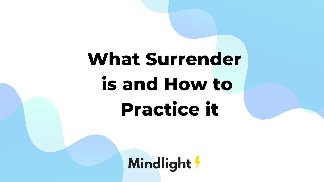 What Surrender is and How to Practice it - YouTube