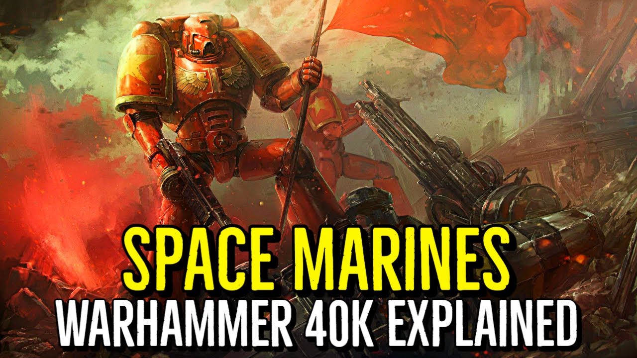 THE SPACE MARINES (Angels of the God Emperor) WARHAMMER 40K LORE ...