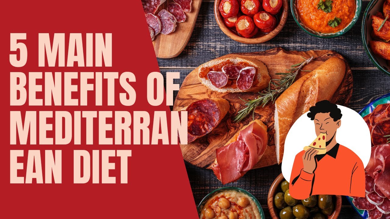 5 Main Benefits Of Mediterranean Diet Youtube