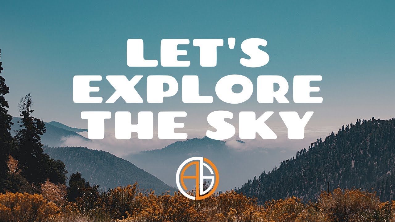 Let's Explore the Sky - YouTube