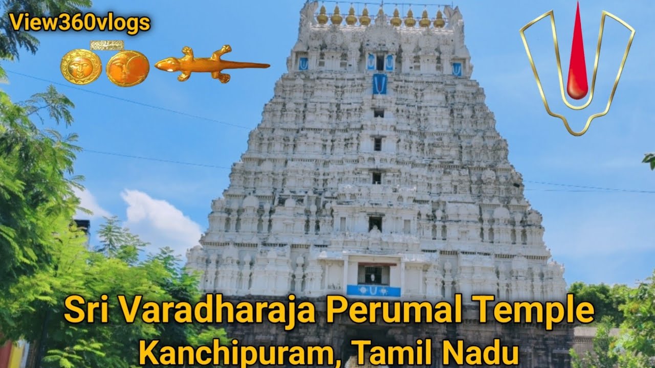 Sri Varadharaja Perumal Temple | VishnuKanchi| Golden Lizard Temple ...