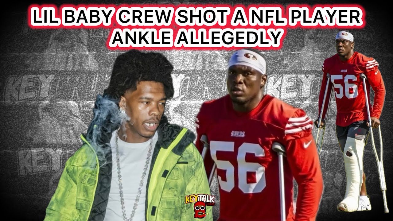 LiL BABY 4PF/CBFW CREW ALLEGEDLY SHOT A NFL PLAYER KEION WHITE ANKLE ...