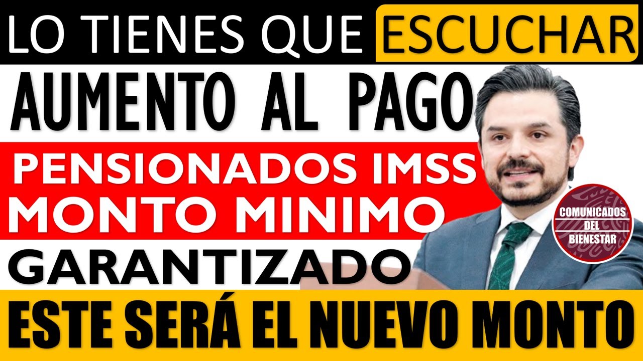 🔥📢 "¡ATENCIÓN PENSIONADOS! 🎁🔥Conoce el NUEVO monto mínimo garantizado ...