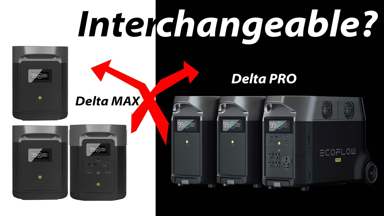 ECOflow DELTA Max & DELTA Pro Interchangeable? - YouTube